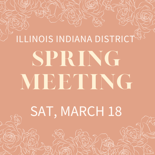 2023 SPRING DISTRICT MEETING – Illinois Indiana Rose District
